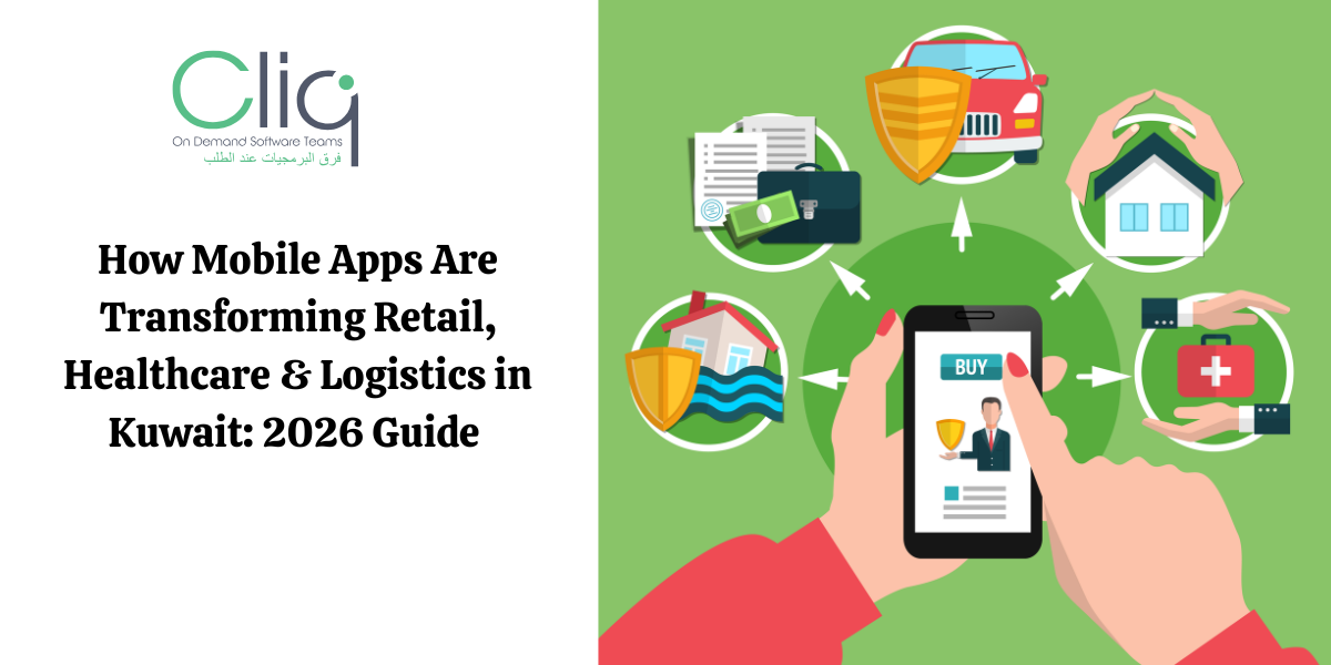 How Mobile Apps Are Transforming Retail, Healthcare & Logistics In Kuwait