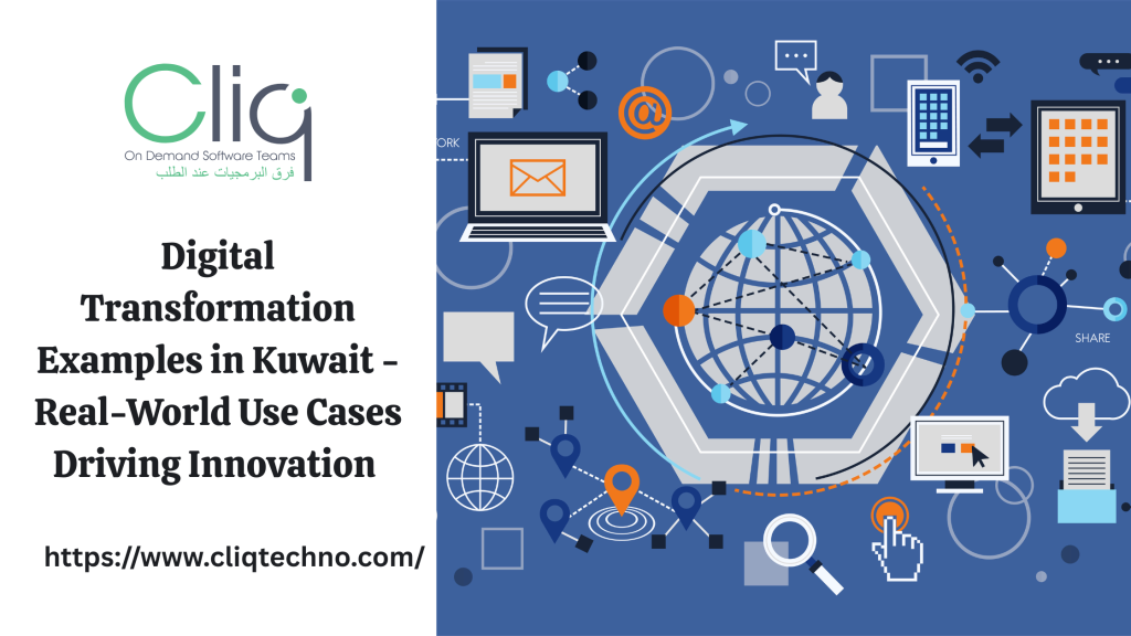 Digital Transformation Examples In Kuwait | Real-World Use Cases